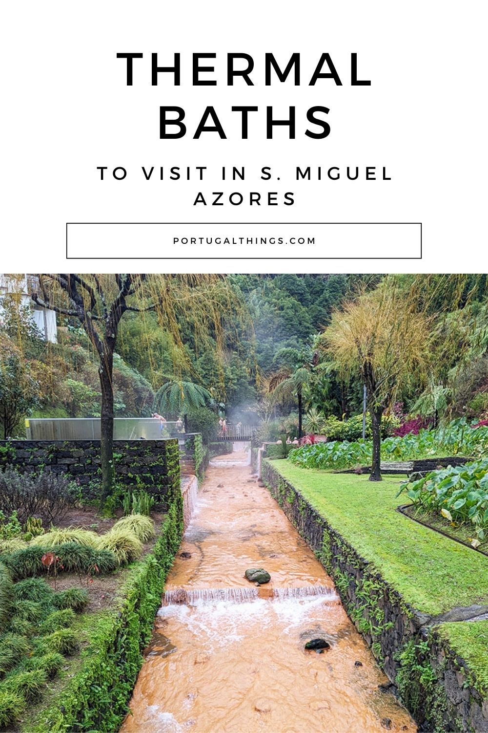 6 Thermal hot springs in São Miguel, Azores – Portugal Things